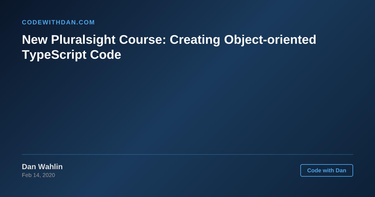 New Pluralsight Course: Creating Object-oriented TypeScript Code - Code ...