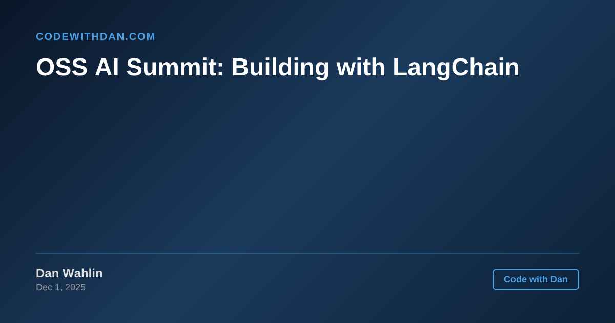 OSS AI Summit: Building with LangChain - Code with Dan Blog