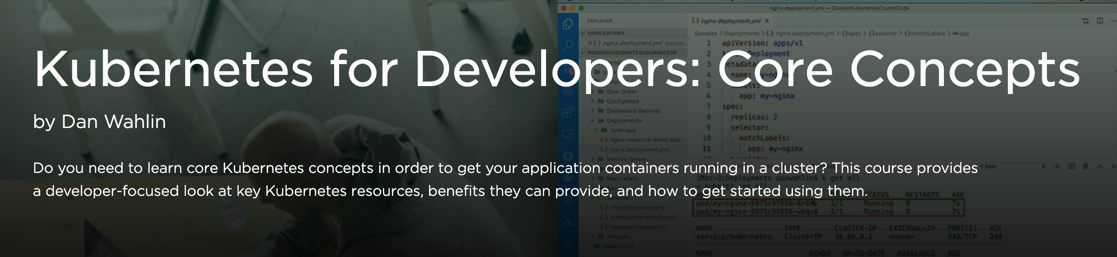 New Pluralsight Course Kubernetes For Developers Core Concepts